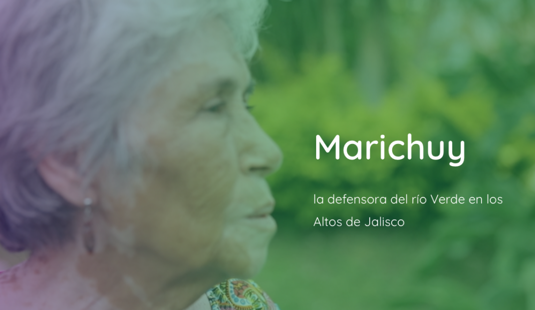 Marichuy la defensora del río Verde en los Altos de Jalisco | LABCSA